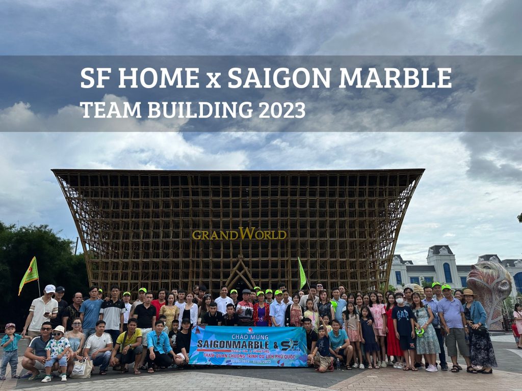 𝐒𝐅 𝐇𝐨𝐦𝐞 - 𝐓𝐞𝐚𝐦 𝐁𝐮𝐢𝐥𝐝𝐢𝐧𝐠 𝟐𝟎𝟐𝟑 - Một Khối Thống Nhất Toàn Diện Cùng Phát ...